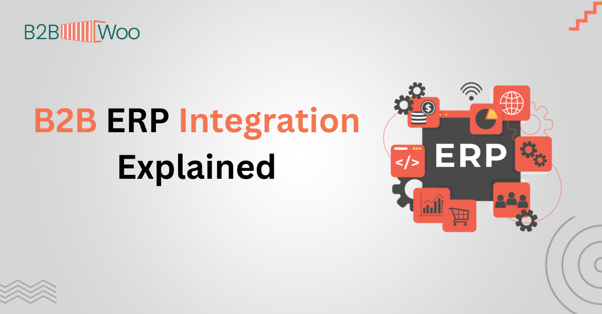 B2B ERP Integration Explained - Extend Commerce